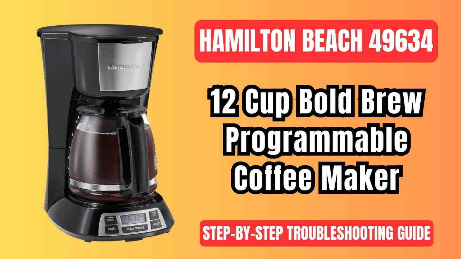 Fix Hamilton Beach 49634 Bold Brew Coffee Maker Issues