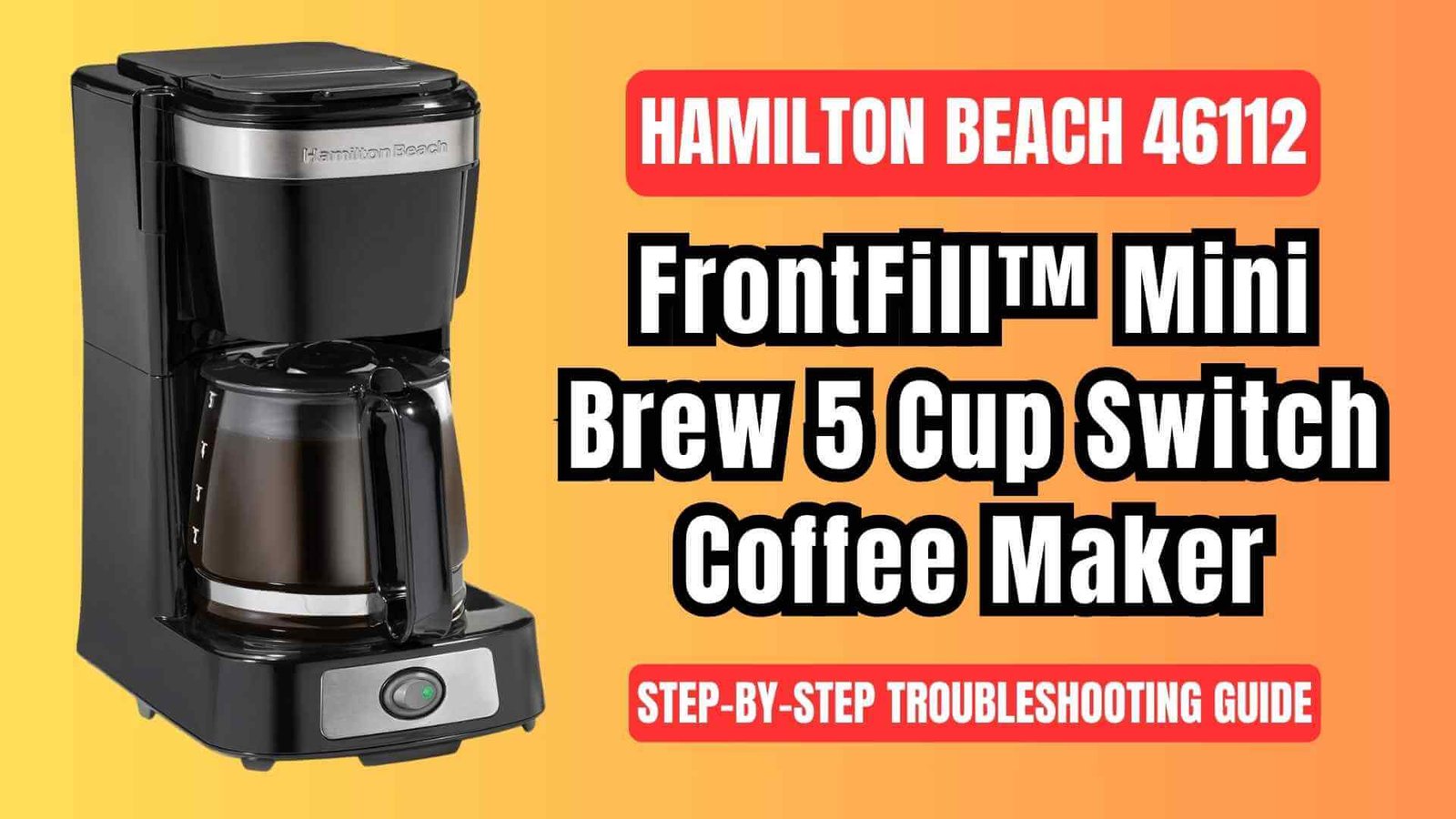 Fix Hamilton Beach 46112 FrontFill™ Mini Brew Coffee Maker
